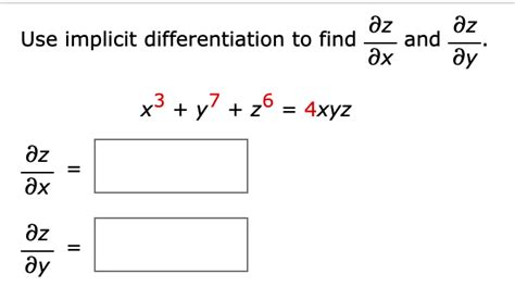 Solved Use Implicit Differentiation To Find Xz And Yz Chegg
