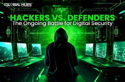 Hackers Vs Defenders The Ongoing Battle For Digital Security Hackers Vs Defenders The Ongoing Battle For Digital Security
