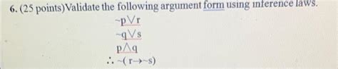 solved 6 25 points validate the following argument form