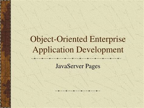 PPT Object Oriented Enterprise Application Development PowerPoint