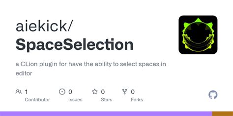 Github Aiekickspaceselection A Clion Plugin For Have The Ability To Select Spaces In Editor