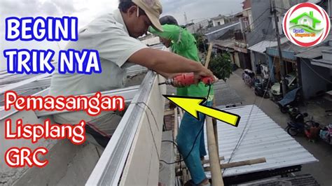Cara Pasang Lisplang Grc Pada Baja Ringan Yang Mudah Youtube