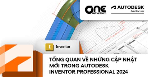 Tổng Quan Về Những Cập Nhật Mới Trong Autodesk Inventor Professional 2024 Onecadvn Best Cad