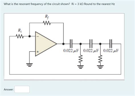 Solved What Is The Resonant Frequency Of The Circuit Shown
