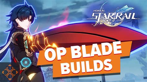 How To Build Blade In Honkai Star Rail