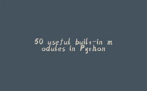 useful built in modules in Python 拾光赋