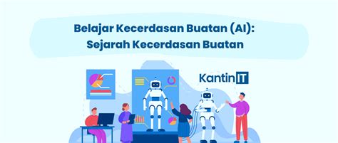 Belajar Kecerdasan Buatan Ai Sejarah Kecerdasan Buatan