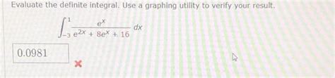 Solved Evaluate The Definite Integral Use A Graphing Chegg Com