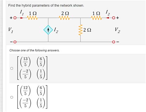 Solved Find The Hybrid Parameters Of The Network