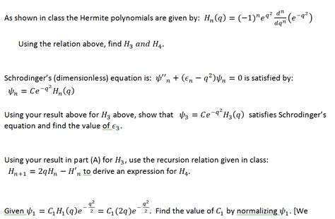 Solved As Shown In Class The Hermite Polynomials Are Given