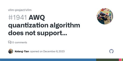Awq Quantization Algorithm Does Not Support Bfloat16 Act Dtypes · Issue