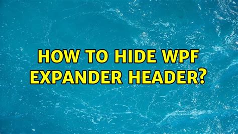 How To Hide Wpf Expander Header Youtube