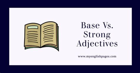 Base And Strong Adjectives Exploring English Vocabulary For Describing