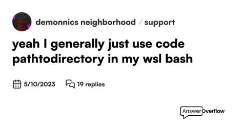Yeah I Generally Just Use `code Pathtodirectory` In My Wsl Bash