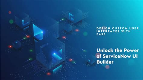 Unlocking The Power Of Servicenow Ui Builder A Brief Intro