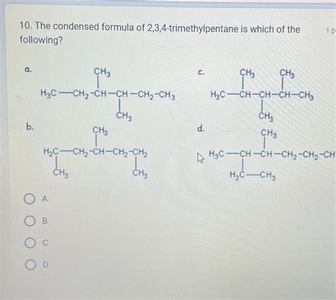 Solved The Condensed Formula Of 2 3 4 Trimethylpentane Is