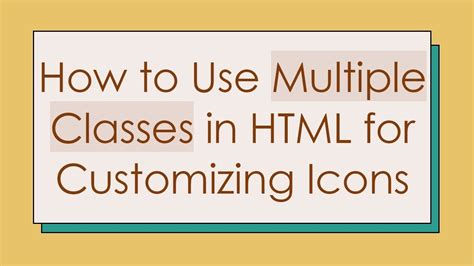 How To Use Multiple Classes In Html For Customizing Icons Youtube