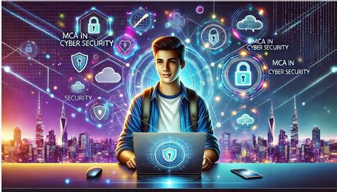 Mca In Cyber Security Courses Eligibility Fees Syllabus And Top Colleges