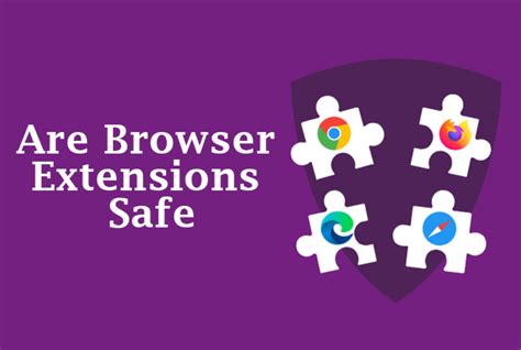 Are Browser Extensions Safe