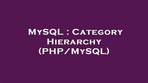 Mysql Category Hierarchy Phpmysql Youtube