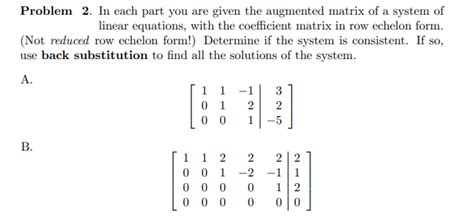 Solved Problem In Each Part You Are Given The Augmented Chegg