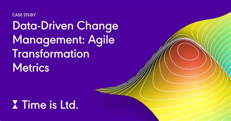 Data Driven Change Management How To Measure Agile Transformation Case Study PDF