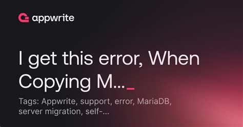 I Get This Error When Copying Mariadb From One Server To Another