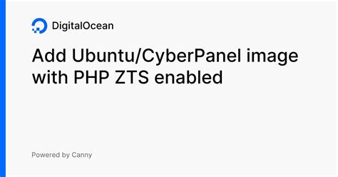 Add Ubuntucyberpanel Image With Php Zts Enabled Voters Digitalocean
