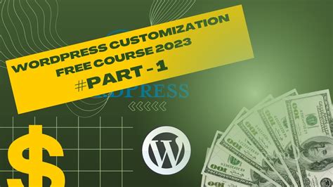 Wordpress Installation Part 1 Wordpress Customization Free Course Youtube