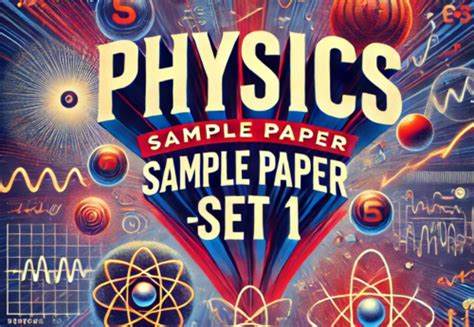 Sample Paper With Solutions Class Physics Set Babe Of Educators