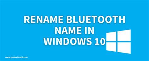 How To Change Bluetooth Name In Windows Protechnoid