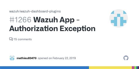 Wazuh App Authorization Exception · Issue 1266 · Wazuhwazuh