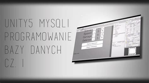 unity 5 mysql programowanie bazy danych cz 1 youtube