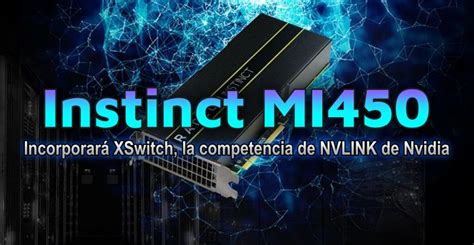 AMD Instinct MI Incorporarán una interconexión XSwitch