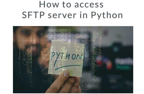 How To Access Sftp Server In Python Step By Step Guide Tools