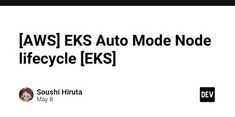Aws Eks Auto Mode Node Lifecycle Eks Dev Community