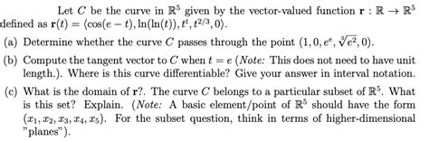 solved let c be the curve in r5 given by the vector valued