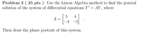 Solved Problem Pts Use The Linear Algebra Method To Chegg