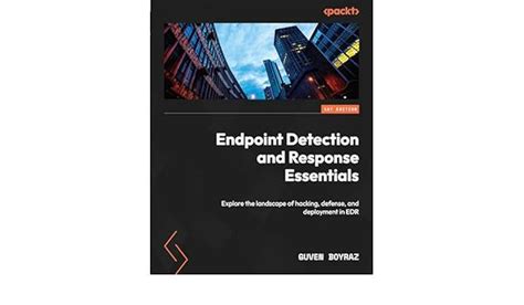 Endpoint Detection And Response Essentials Explore The Landscape Of