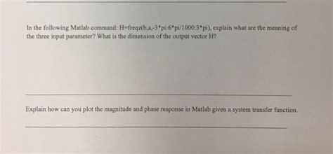 Solved In The Following Matlab Command H Freqzb A 3