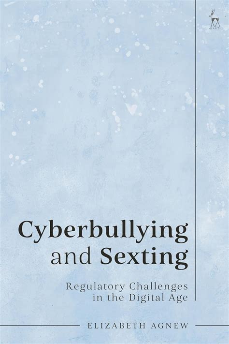 Buy Cyberbullying And Sexting Regulatory Challenges In The Digital Age Book Online At Low