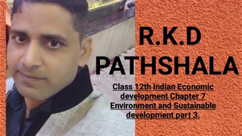 Class 12th Indian Economic Development Chapter 7 Environment And