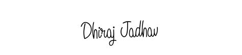 95 Dhiraj Jadhav Name Signature Style Ideas Fine Digital Signature