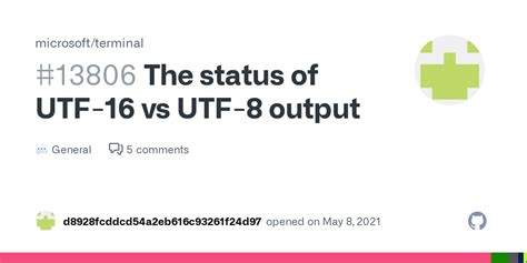 The Status Of Utf 16 Vs Utf 8 Output · Microsoft Terminal · Discussion 13806 · Github