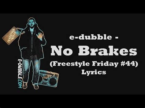 E Dubble No Brakes Freestyle Friday 44 Lyrics Youtube