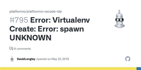 Error Virtualenv Create Error Spawn Unknown · Issue 795 · Platformioplatformio Vscode Ide