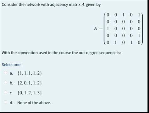 Solved Consider The Network With Adjacency Matrix A Given