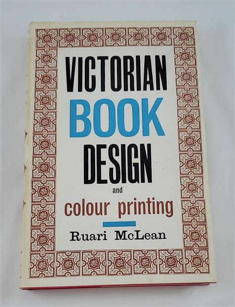Victorian Book Design And Colour Printing By Mclean Ruari Very Good Minus Hardcover 1963