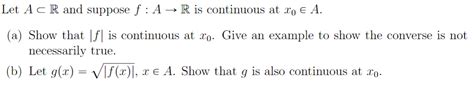 Solved Let A⊂r And Suppose Fa→r Is Continuous At X0∈a A