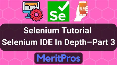 Selenium Tutorial Selenium Ide In Depth Part 3 Youtube